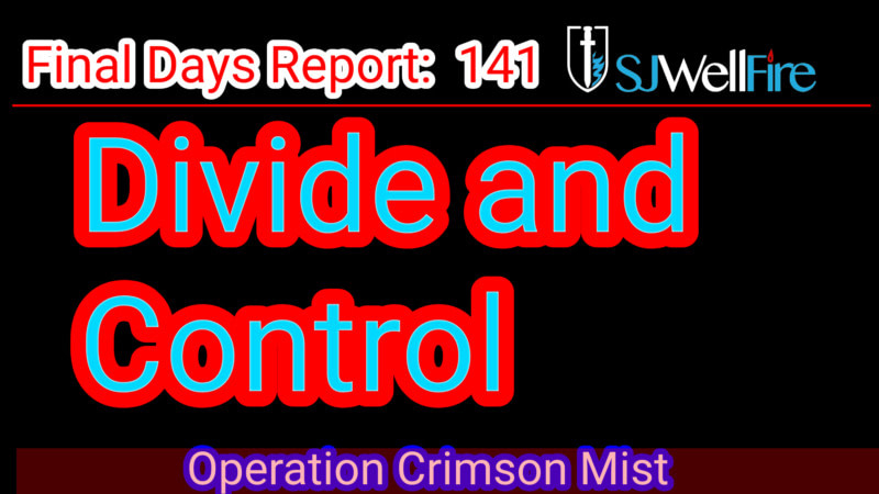 Divide and Control, Operation Crimson Mist, Plus Carbon tax on Livestock, FDR 141 - SJWellFire ...